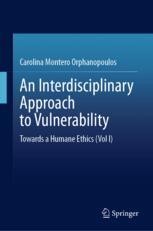 An Interdisciplinary Approach to Vulnerability: Towards a Humane Ethics | Springer Nature Link ...