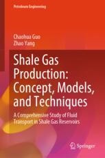 Shale Gas Production: Concept, Models, and Techniques: A Comprehensive ...