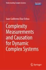 Complexity Measurements and Causation for Dynamic Complex Systems ...