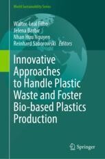 Innovative Approaches to Handle Plastic Waste and Foster Bio-based ...