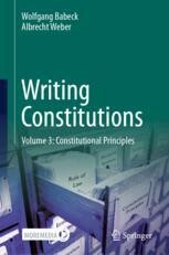 Writing Constitutions: Volume 3: Constitutional Principles | Springer ...