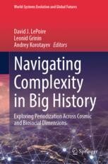 Navigating Complexity in Big History: Exploring Periodization Across Cosmic and Biosocial ...