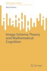 Image Schema Theory and Mathematical Cognition | SpringerLink