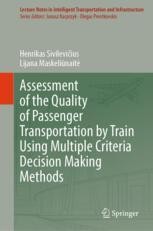 Assessment of the Quality of Passenger Transportation by Train Using Multiple Criteria Decision ...