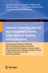 Internet Computing and IoT and Embedded Systems, Cyber-physical Systems, and Applications: 25th ...