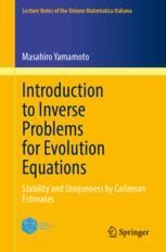 Introduction to Inverse Problems for Evolution Equations: Stability and ...