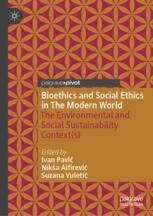 Bioethics and Social Ethics in The Modern World: The Environmental and ...