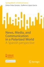 News, Media, and Communication in a Polarized World: A Spanish ...