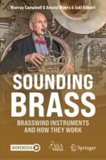 Sounding Brass: Brasswind Instruments And How They Work | Springer ...