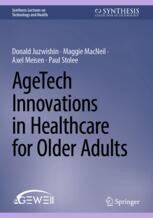 AgeTech Innovations in Healthcare for Older Adults | Springer Nature ...