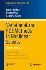 Variational and PDE Methods in Nonlinear Science: Cetraro, Italy 2023 | SpringerLink