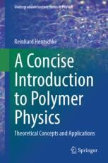 A Concise Introduction to Polymer Physics: Theoretical Concepts and ...