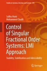 Control of Singular Fractional Order Systems: LMI Approach: Stability, Stabilization and ...