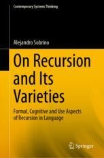 On Recursion and Its Varieties: Formal, Cognitive and Use Aspects of Recursion in Language ...