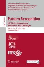 Pattern Recognition. ICPR 2024 International Workshops and Challenges ...