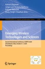 Emerging Wireless Technologies and Sciences: Second International Conference, ICEWTS 2024 ...