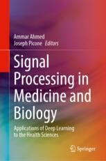 Signal Processing in Medicine and Biology: Applications of Deep Learning to the Health Sciences ...