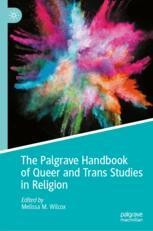 The Palgrave Handbook of Queer and Trans Studies in Religion | SpringerLink