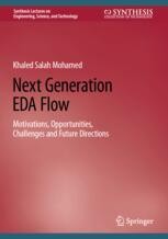 Next Generation EDA Flow: Motivations, Opportunities, Challenges and ...