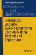 Probabilistic Linguistic Two-Sided Matching Decision-Making Methods and Applications | SpringerLink