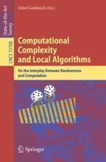 Computational Complexity and Local Algorithms : On the Interplay Between Randomness and ...