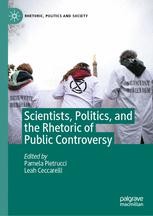 Scientists, Politics, and the Rhetoric of Public Controversy | Springer ...