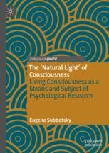 The ‘Natural Light’ of Consciousness: Living Consciousness as a Means ...