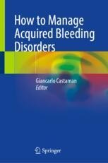 How to Manage Acquired Bleeding Disorders | Springer Nature Link