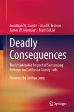 Deadly Consequences: The Unintended Impact of Sentencing Reforms on ...