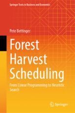 Forest Harvest Scheduling: From Linear Programming to Heuristic Search | SpringerLink