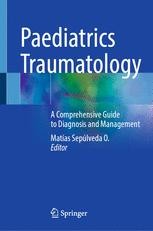 Paediatrics Traumatology: A Comprehensive Guide to Diagnosis and ...
