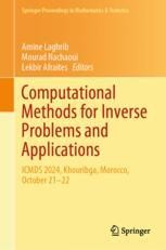 Computational Methods for Inverse Problems and Applications: ICMDS 2024, Khouribga, Morocco ...