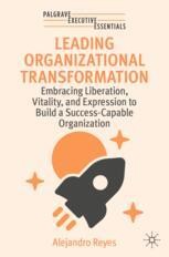Leading Organizational Transformation: Embracing Liberation, Vitality ...