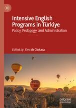 Intensive English Programs in Türkiye: Policy, Pedagogy, and ...