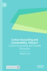 Carbon Accounting and Sustainability, Volume I: Carbon Accounting and Climate Disclosure ...