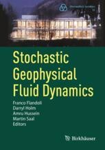 Stochastic Geophysical Fluid Dynamics | Springer Nature Link (formerly SpringerLink)