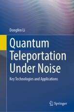 Quantum Teleportation Under Noise: Key Technologies and Applications ...