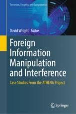 Foreign Information Manipulation and Interference: Case Studies From ...