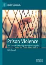 Prison Violence: The Search for Recognition and Respect | Springer ...