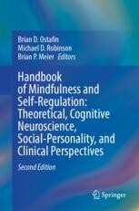Handbook of Mindfulness and Self-Regulation: Theoretical, Cognitive Neuroscience, Social ...