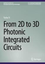 From 2D to 3D Photonic Integrated Circuits | SpringerLink
