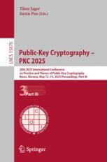 Public-Key Cryptography – PKC 2025: 28th IACR International Conference ...