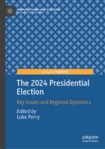 The 2024 Presidential Election: Key Issues and Regional Dynamics ...