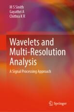 Wavelets and Multi-Resolution Analysis: A Signal Processing Approach | SpringerLink