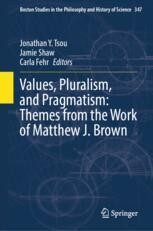 Values, Pluralism, and Pragmatism: Themes from the Work of Matthew J ...