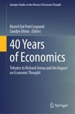 40 Years of Economics: Tributes to Richard Arena and his Impact on ...