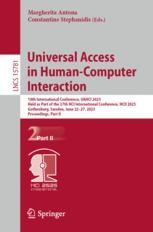 Universal Access in Human-Computer Interaction: 19th International Conference, UAHCI 2025, Held ...