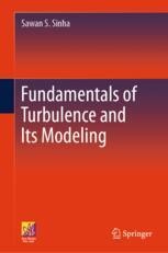 Fundamentals of Turbulence and Its Modeling | Springer Nature Link (formerly SpringerLink)