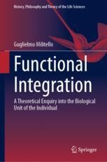 Functional Integration: A Theoretical Enquiry into the Biological Unit ...