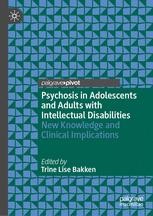 Psychosis in Adolescents and Adults with Intellectual Disabilities: New ...